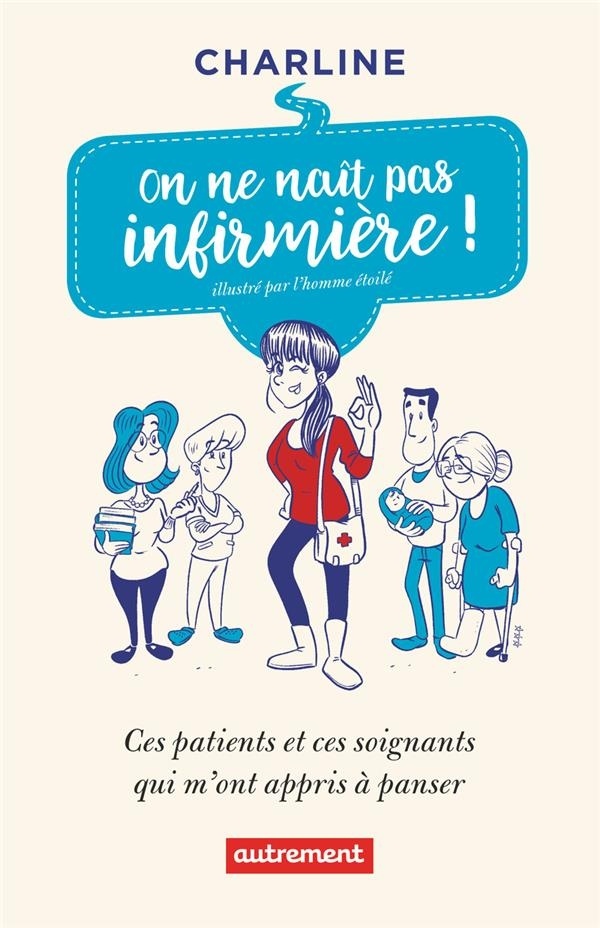 On Ne Naît Pas Infirmière