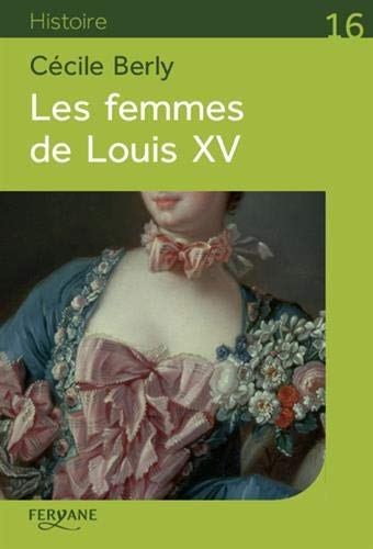 Les femmes de Louis XV (Gros caractères)