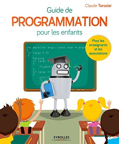Guide de la programmation pour enfants Guide de la programmation pour enfants