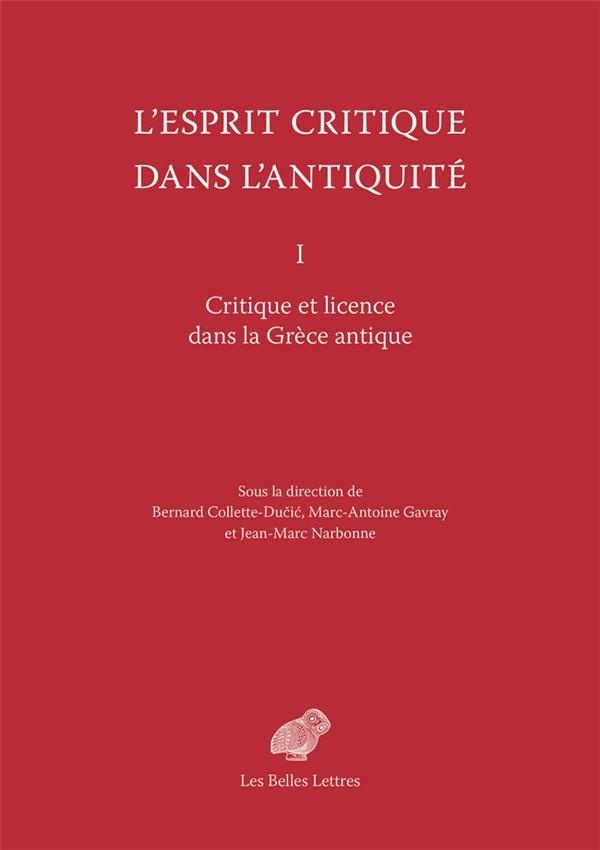 L'Esprit critique dans l'Antiquité: I. Critique et licence dans la ... L'Esprit critique dans l'Antiquité: I. Critique et licence dans la ...