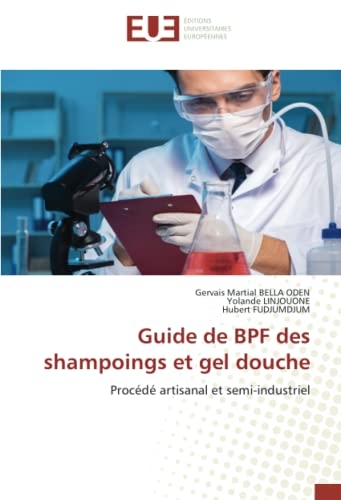 Guide de BPF des shampoings et gel douche: Procédé artisanal et semi ...